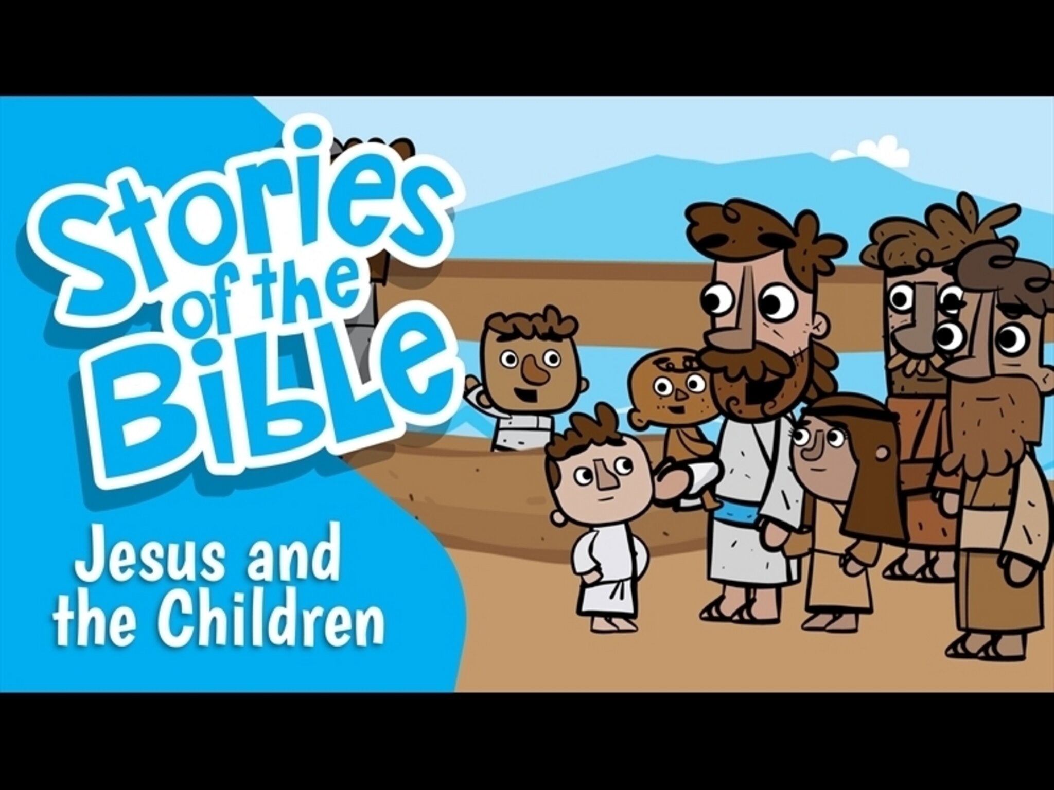 Stories Of The Bible: Jesus And The Children | Hey-O Kids Curriculum ...