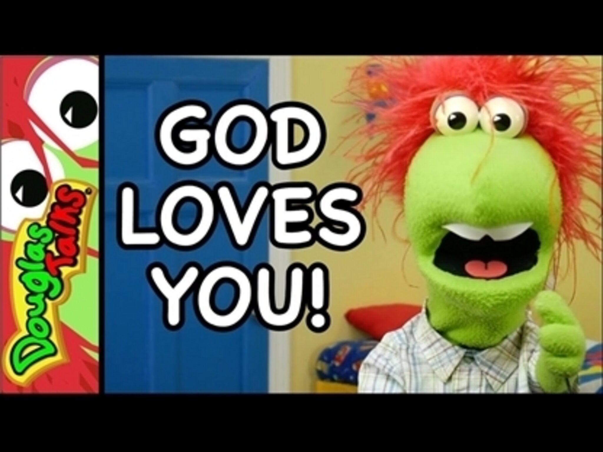 God Loves You | Douglas Talks | Kids Videos | WorshipHouse Kids