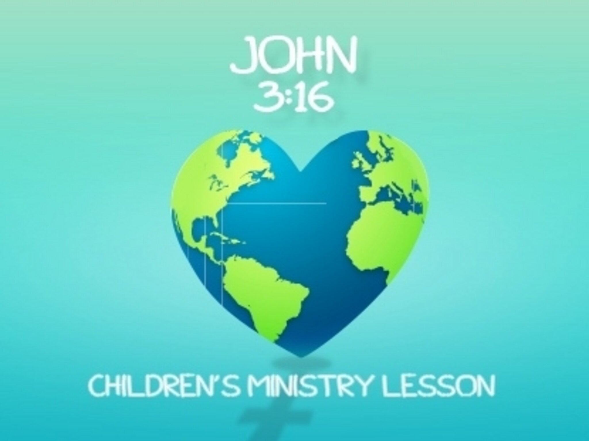 John 3:16 - Children's Church Lesson – WorshipHouse Kids