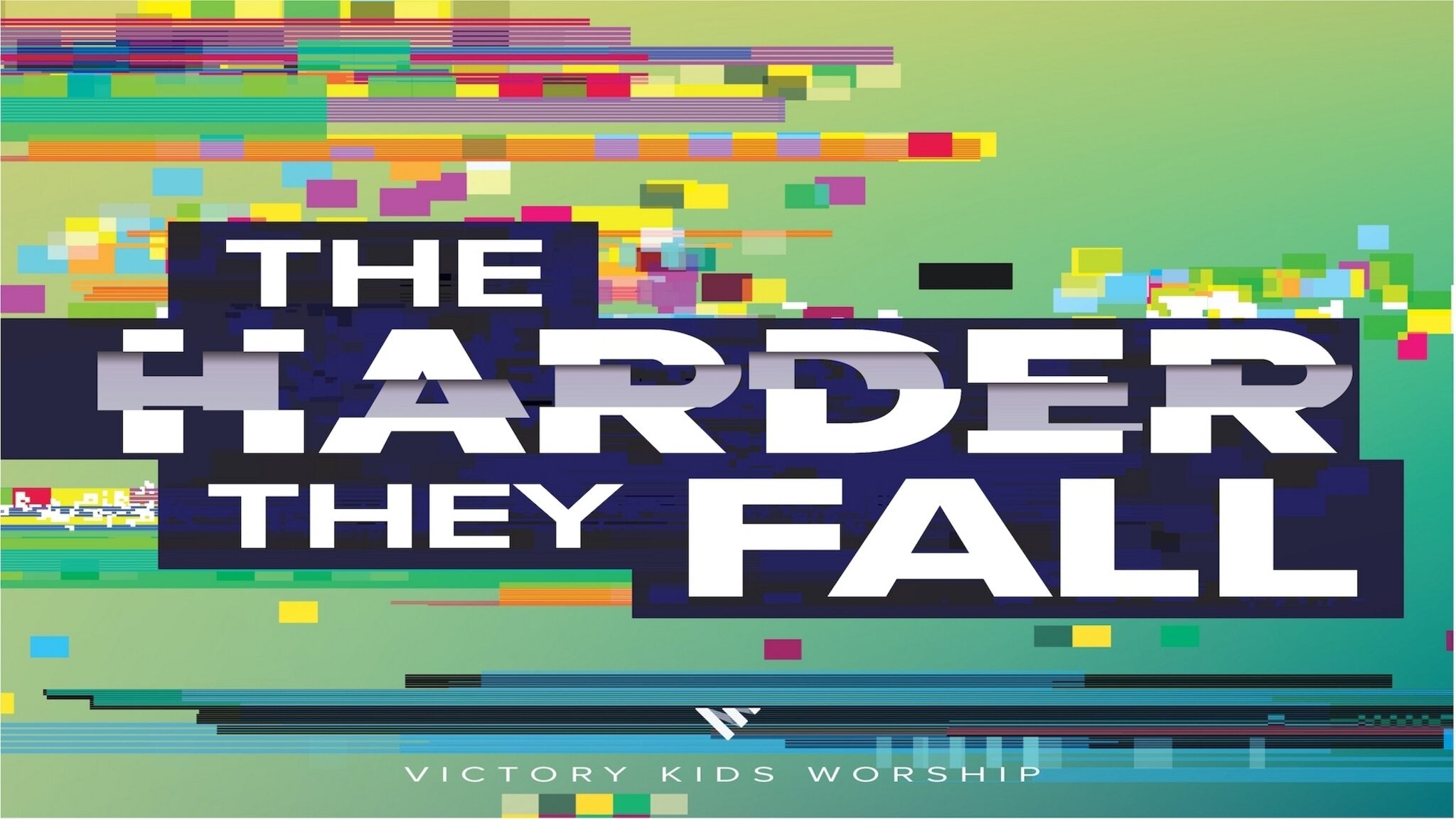 The Harder They Fall – WorshipHouse Kids