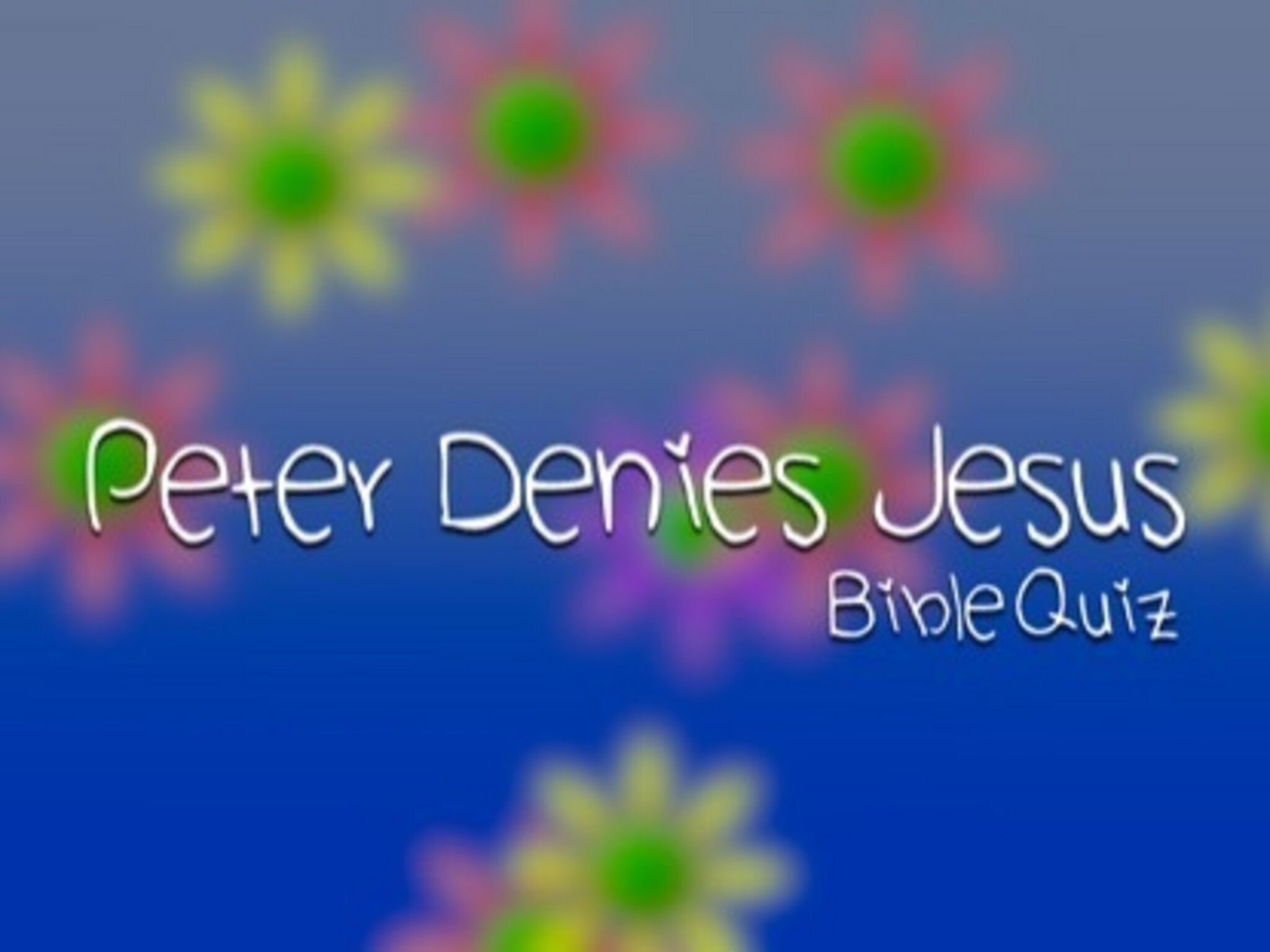 Bible Quiz: Peter Denies Jesus | Digital Felt Productions | Games ...