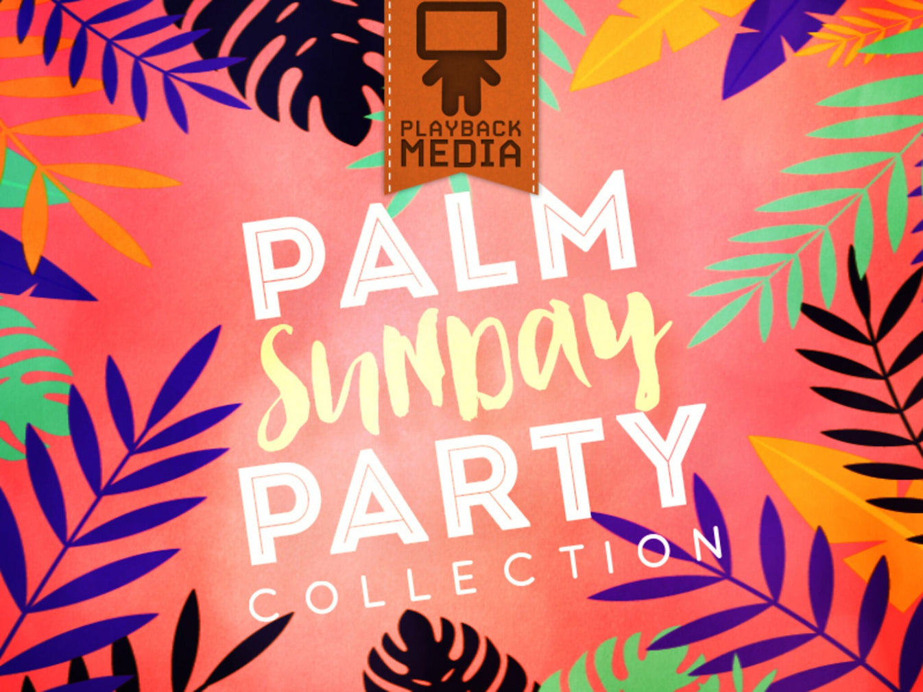 Palm Sunday Party Collection | Playback Media | Motions | WorshipHouse Kids