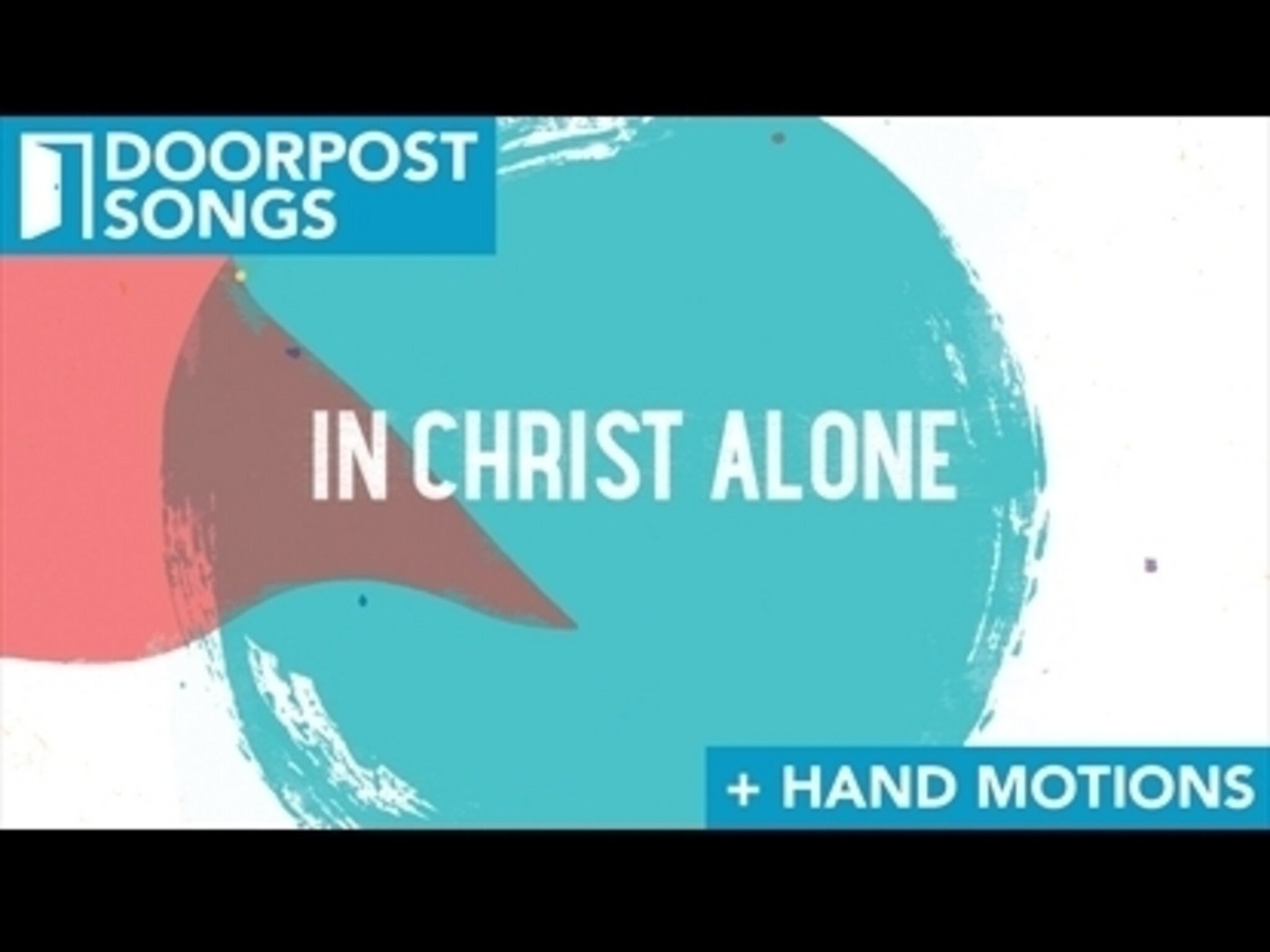 In Christ Alone | Doorpost Songs | WorshipHouse Kids