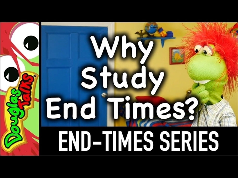 Why Study End Times? – WorshipHouse Kids