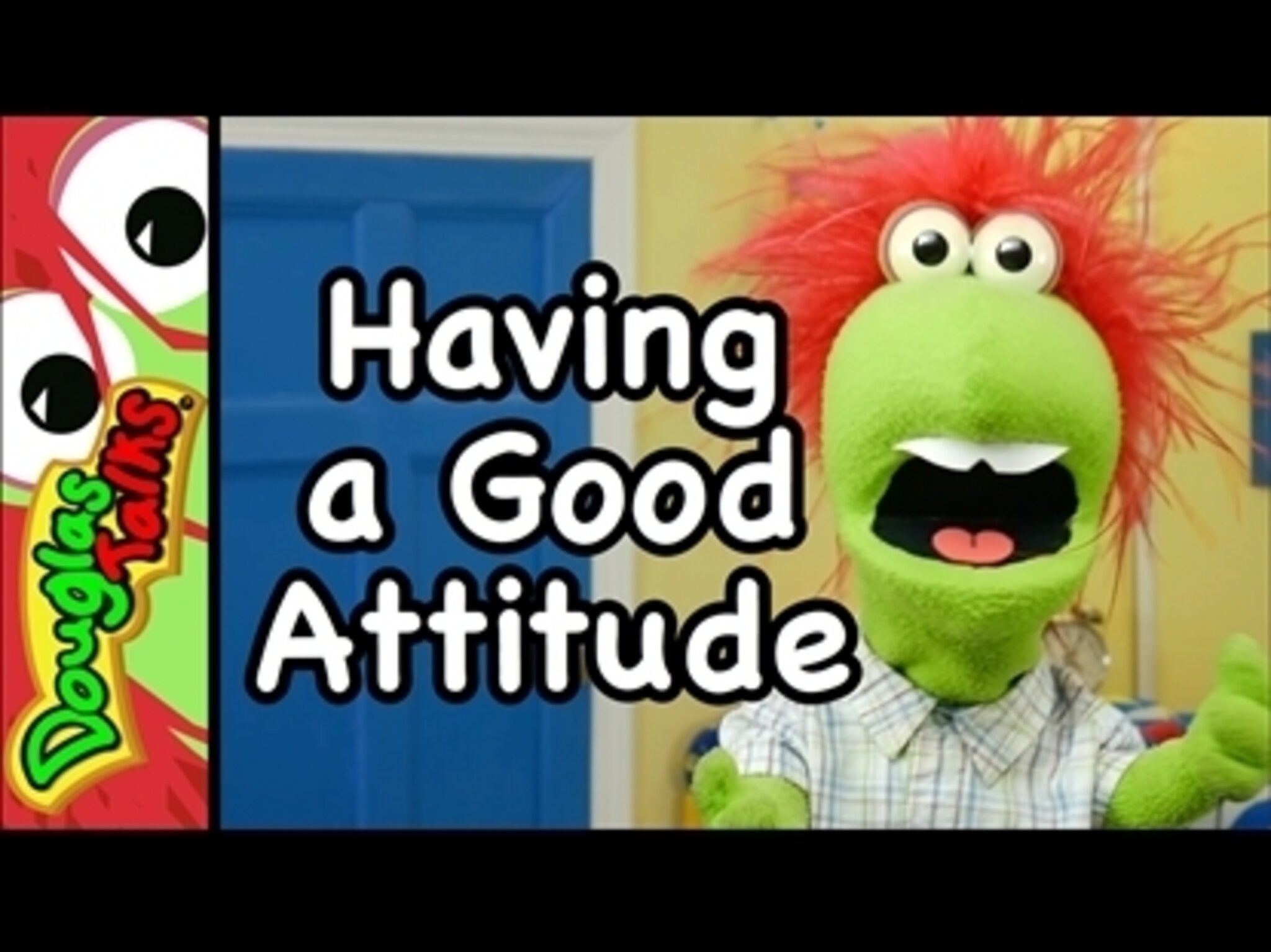 Having A Good Attitude | Douglas Talks | Kids Videos | WorshipHouse Kids